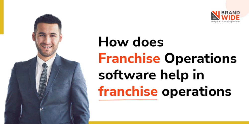 How Does Franchise Software Help In Franchise Operations