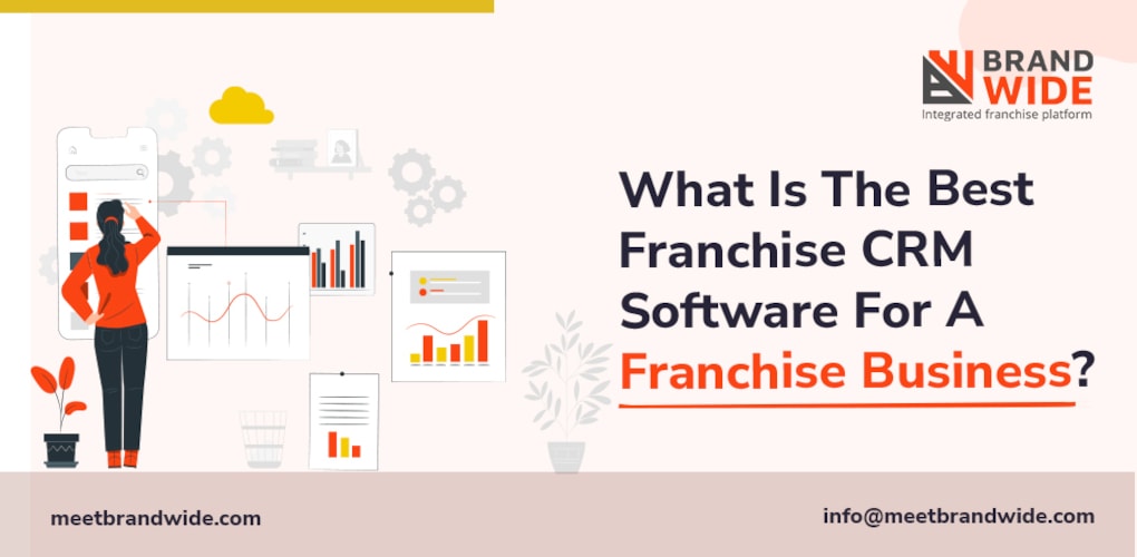 What Is The Best Franchise CRM Software For A Franchise Business