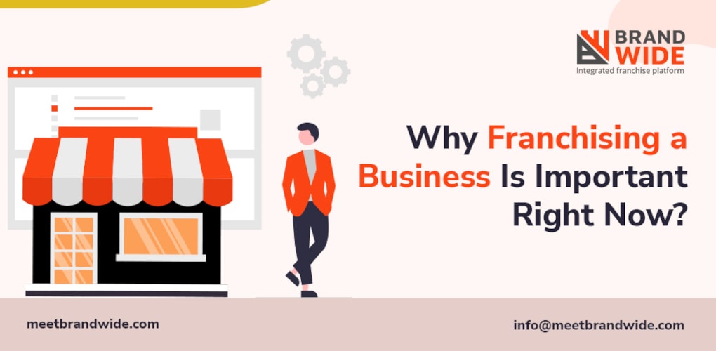 Why Franchising Business Is Important Right Now